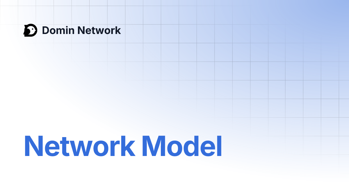 Network Model | Domin Network